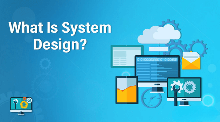 What is System Design | Waytoeasylearn